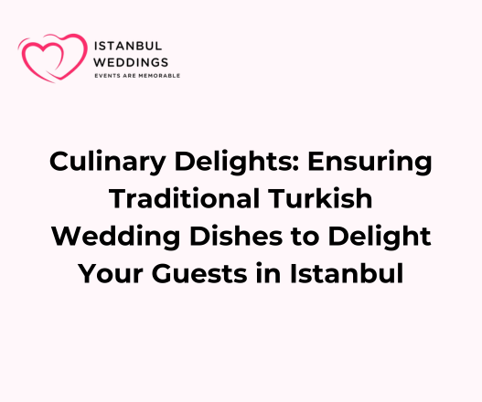 Amazing Traditional Turkish Wedding Dishes Delight Guests!